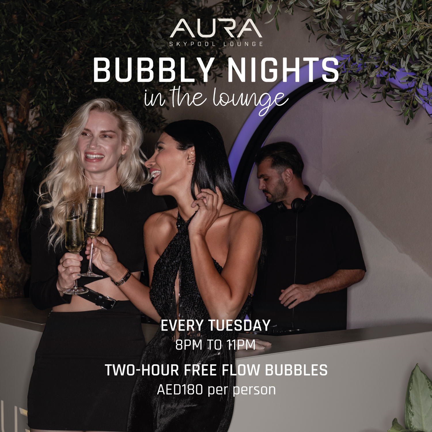 Bubbly Night in the lounge on Tuesday 5th December 2023 in AURA SKYPOOL ...