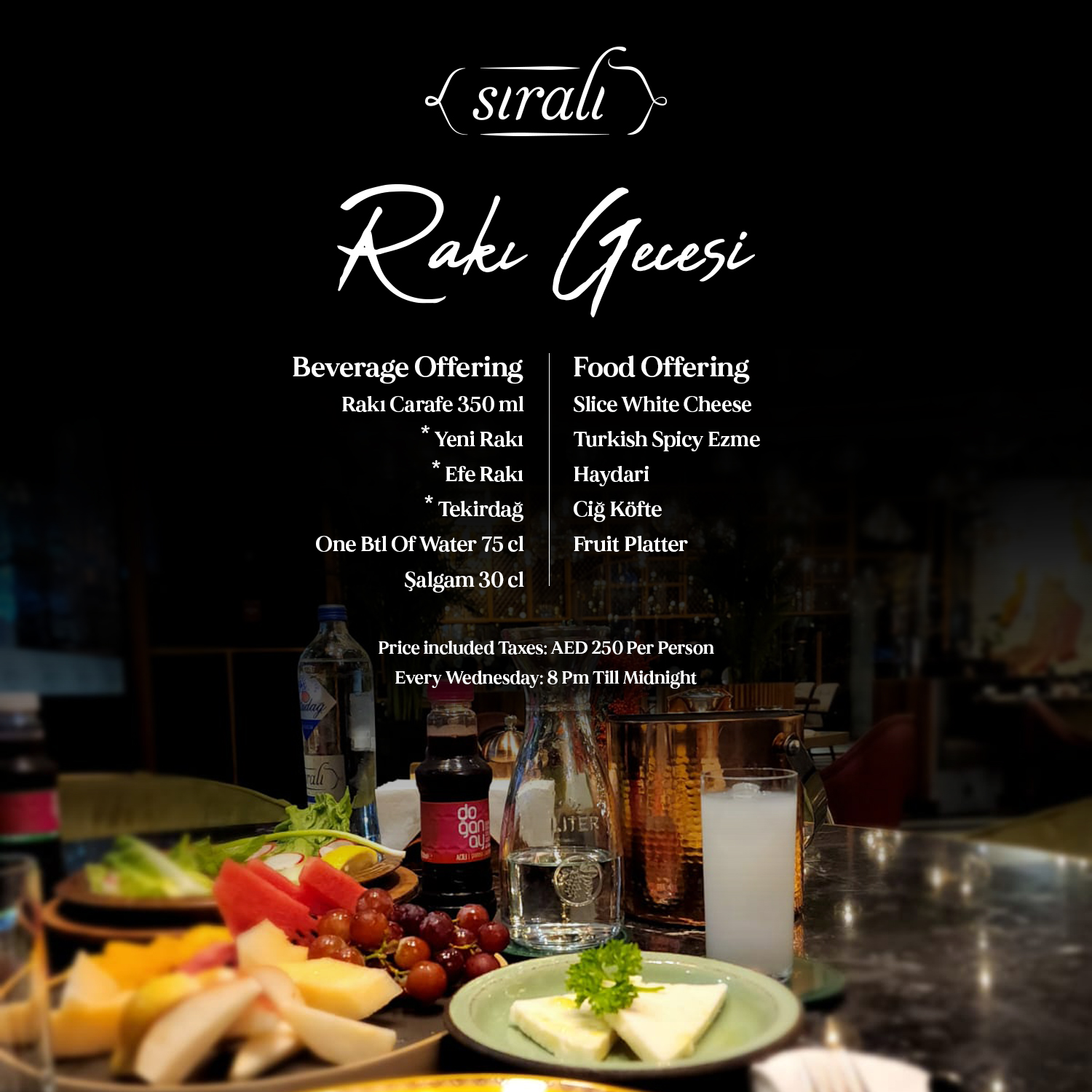 Raki Gecesi at Sirali on Wednesday 27th July 2022 in Sirali Kebap Dubai
